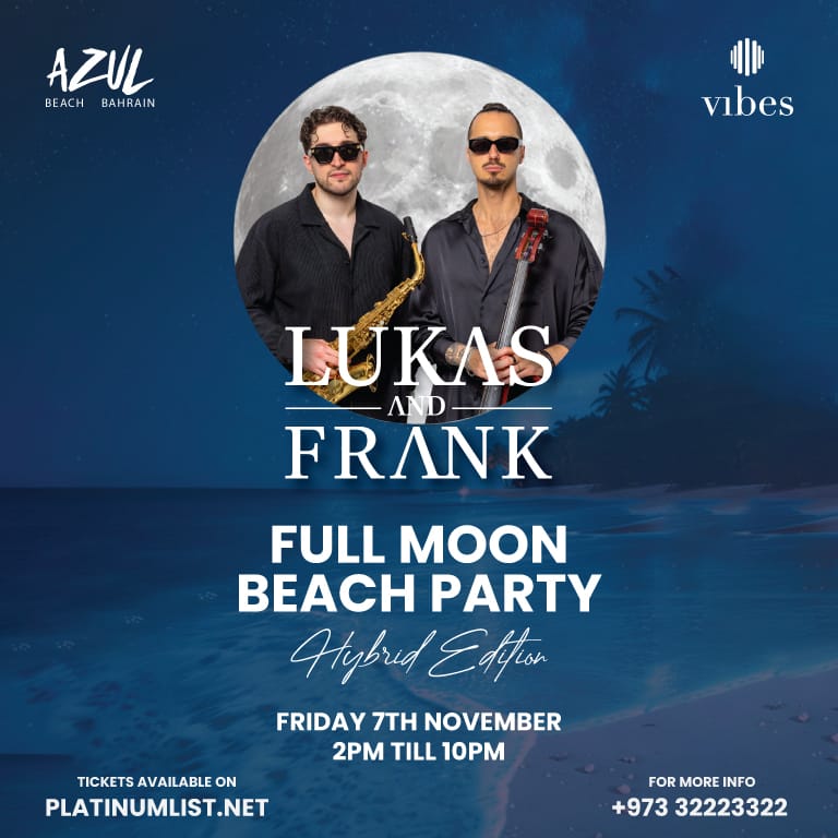 Full Moon Beach Party Featuring Lukas & Frank Nightlife Azul Beach Bahrain